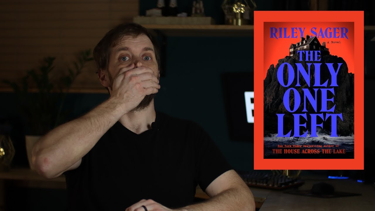 THE ONLY ONE LEFT | RILEY SAGER | BOOK REVIEW (No spoilers!) - YouTube