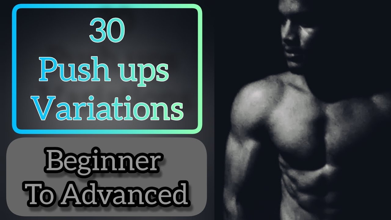 30 Push Ups Variations from Beginning to Advanced | No Gym needed # ...
