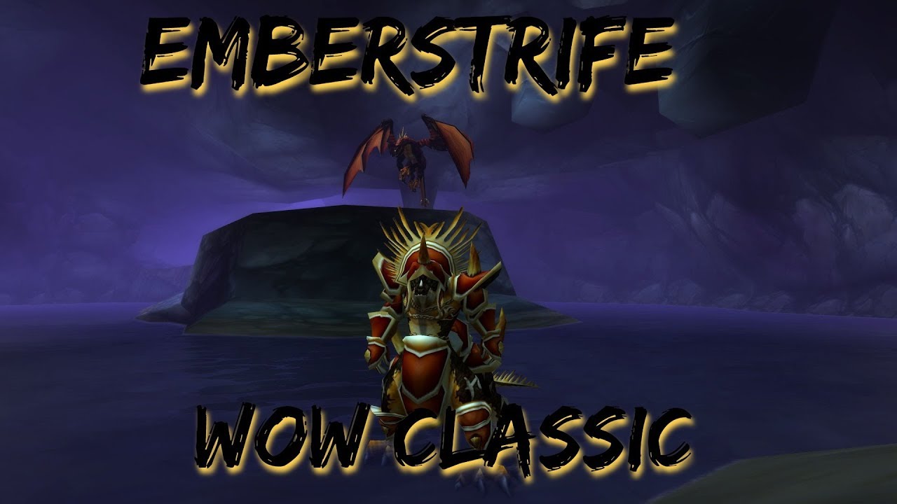 WoW Classic/Emberstrife / Onyxia attunement quest/ 魔兽经典/迷恋/奥妮克夏调和任务 ...