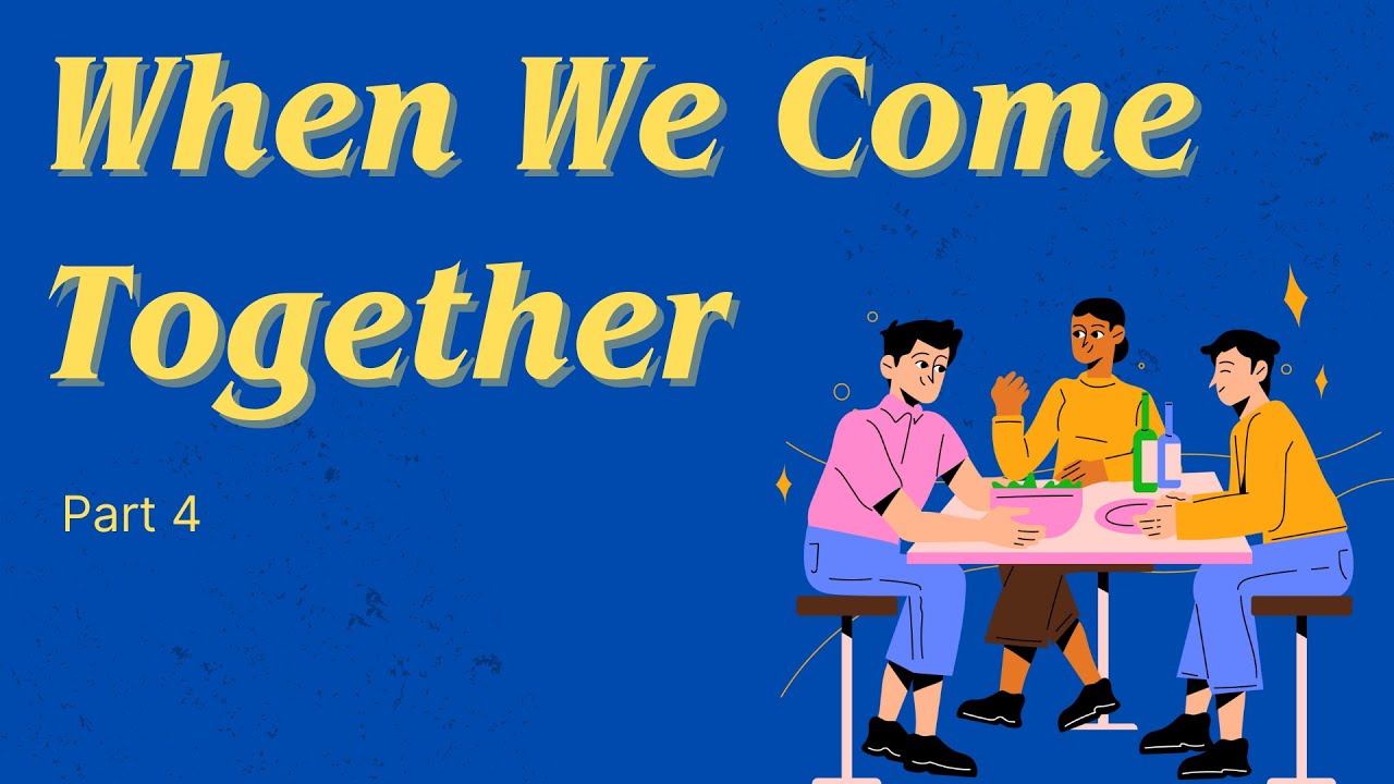 12/29/24 | When We Come Together (Part 4) - YouTube
