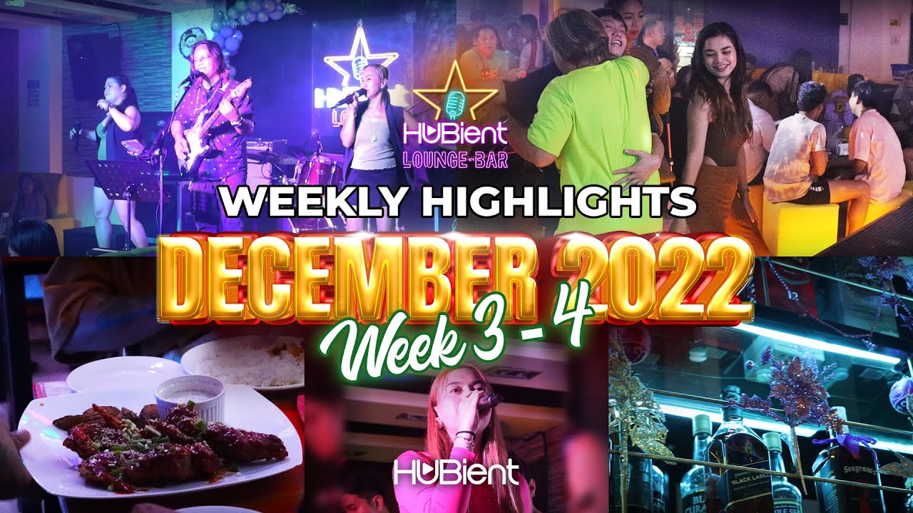 Hubient Lounge Bar Weekly Highlights | December Week 3 & 4 - YouTube
