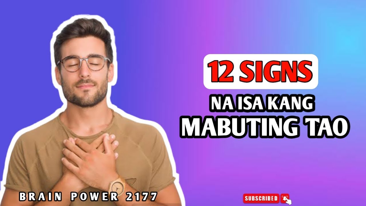 ANO BA ANG MGA SIGNS NA MABUTI KANG TAO | BRAIN POWER 2177 - YouTube