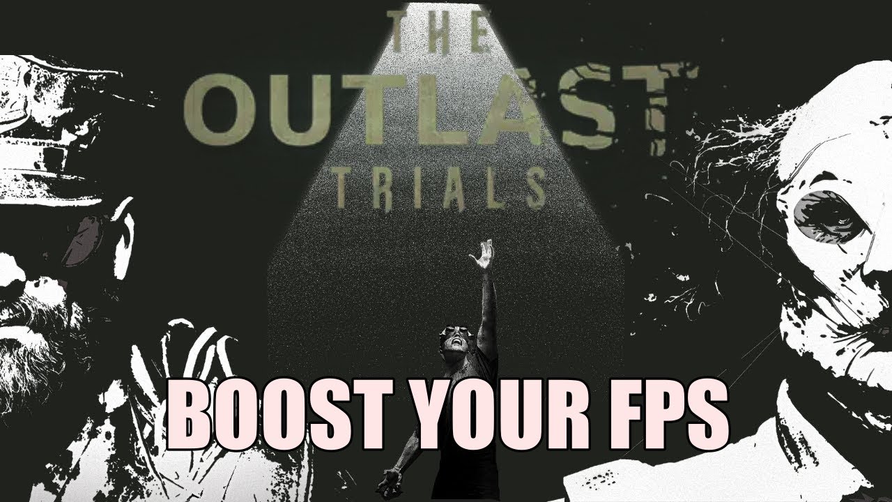 How To Get Better Performance in Outlast Trials - YouTube