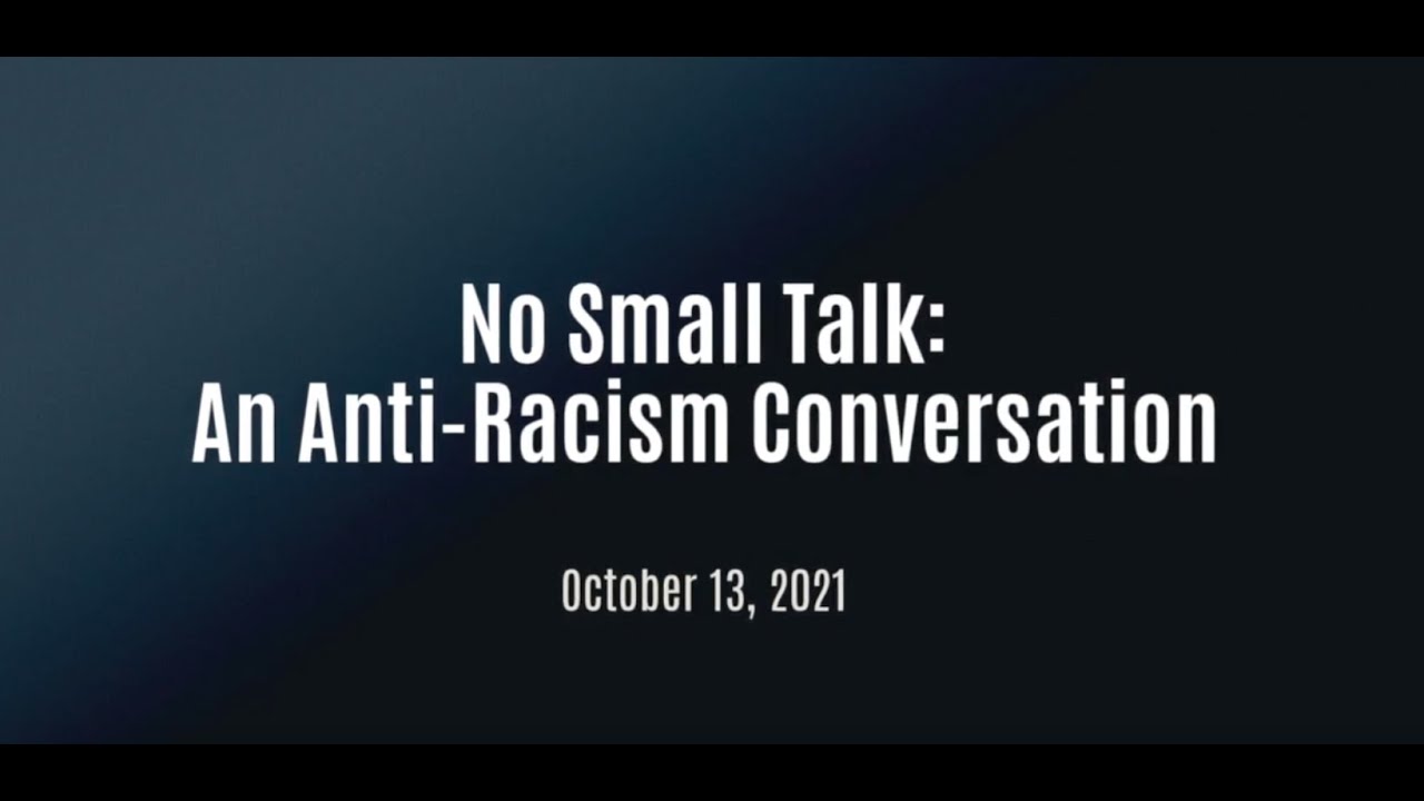 No Small Talk - An Anti Racism Conversation - YouTube