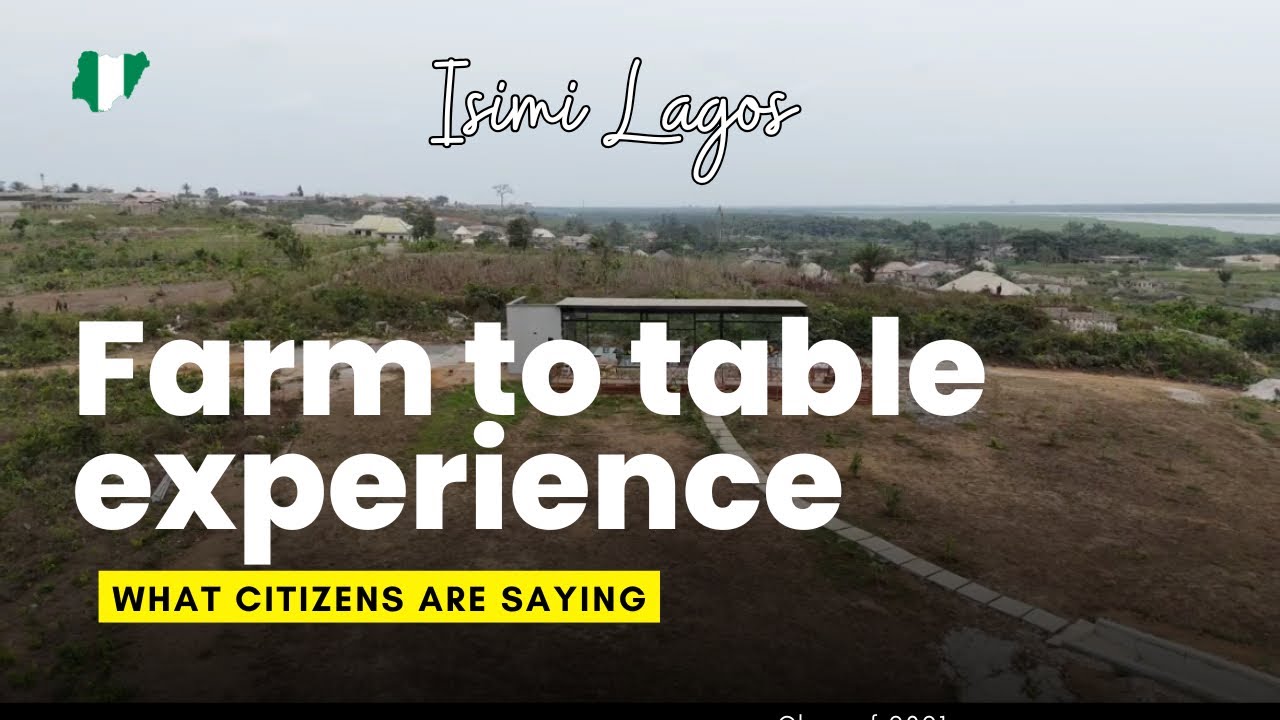 Isimi lagos Epe | Farm to Table Experience | what isimi Citizens are ...