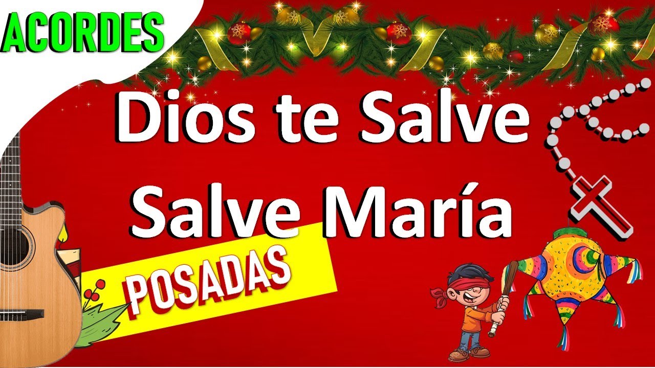 Dios te Salve Salve María - Letra y acordes - YouTube
