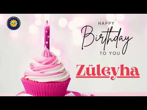 İyi ki Doğdun Züleyha! 💖 Züleyha’ya Özel Doğum Günü Şarkısı #Züleyha #DoğumGünü #İyiKiDoğdunZüleyha