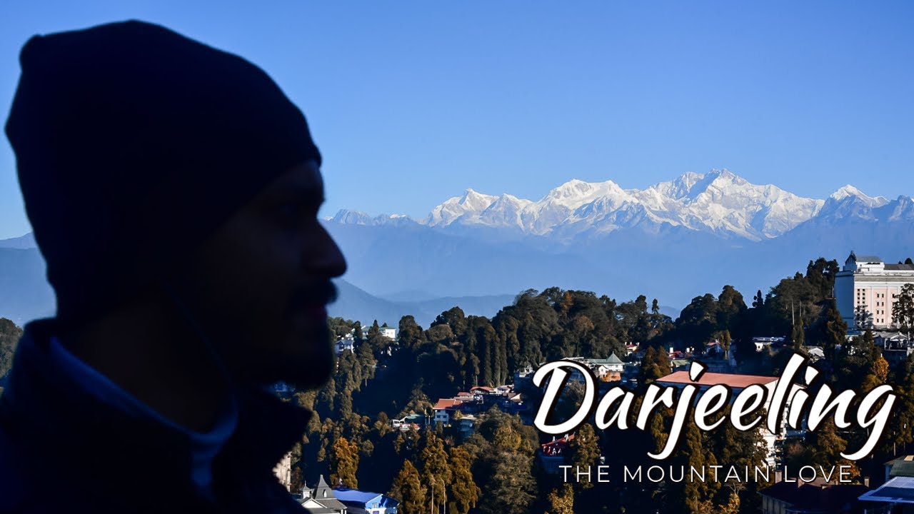 DARJEELING || THE MOUNTAIN LOVE || SHUBHAM PAUL × ANKESH PANDEY ...