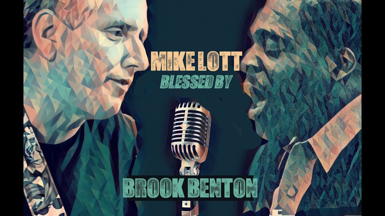 Mike Lott Blessed by Brook Benton (It's Just A Matter Of Time) - YouTube