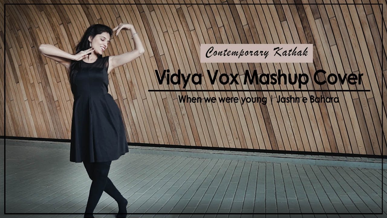 Contemporary Kathak (Janu Raj) | Adele - When We Were Young | Jashn E ...
