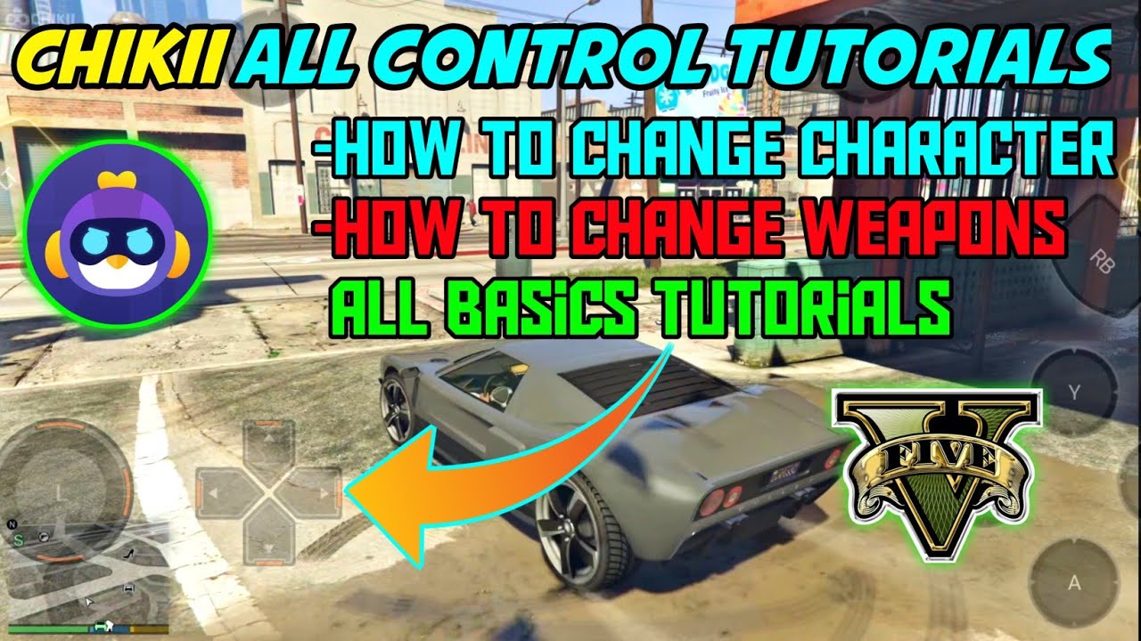 Chikii Gta V All Control Tutorials | How To Play Gta V In Chikii ...
