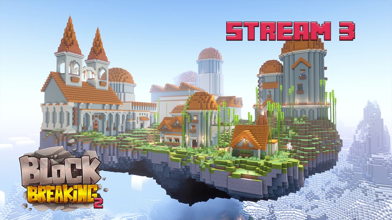 Block Breaking Season 2 | Stream 3 - Continuing terraforming at my mega ...