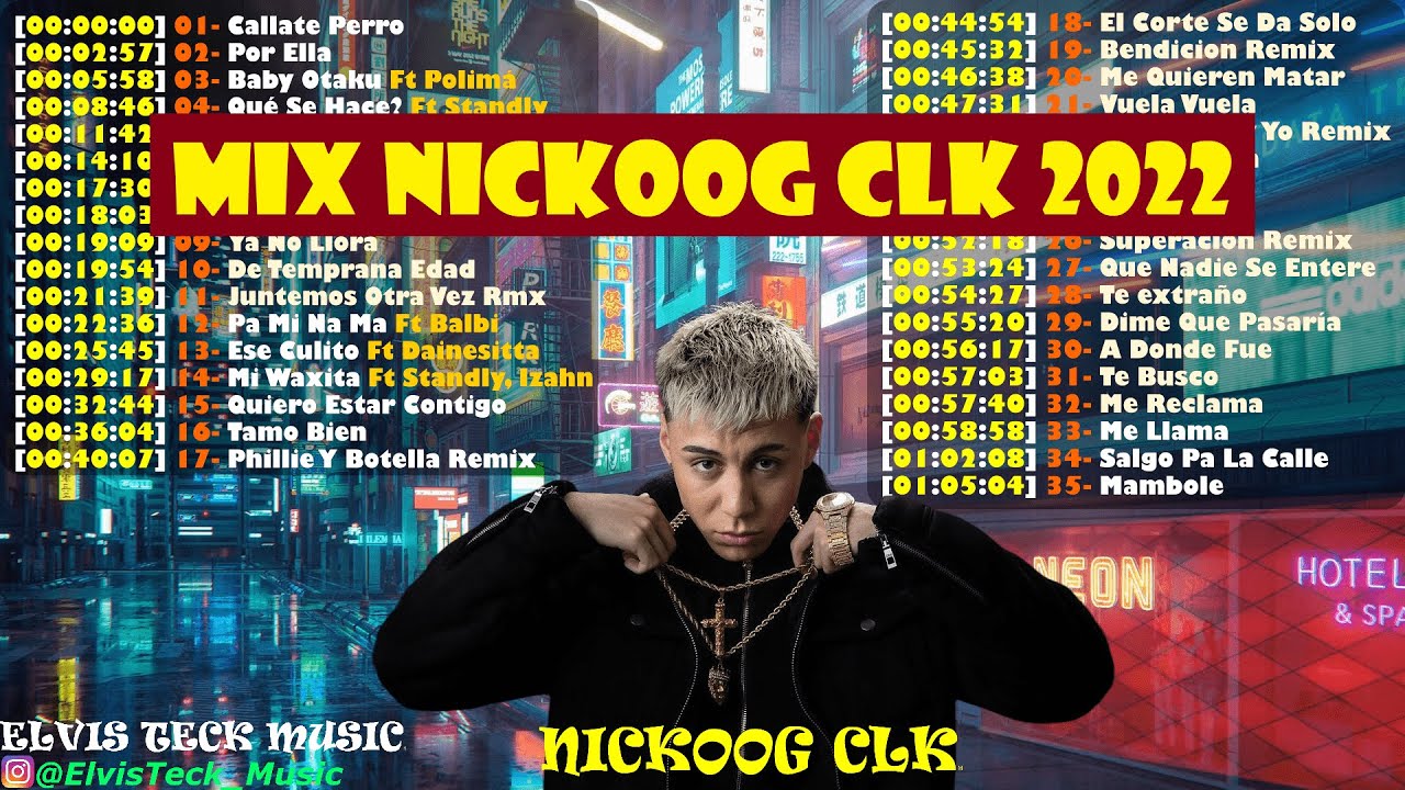 MIX NICKOOG CLK 2022 (PARTE 2) || LO MEJOR DE @nickoogclk 2022 - YouTube