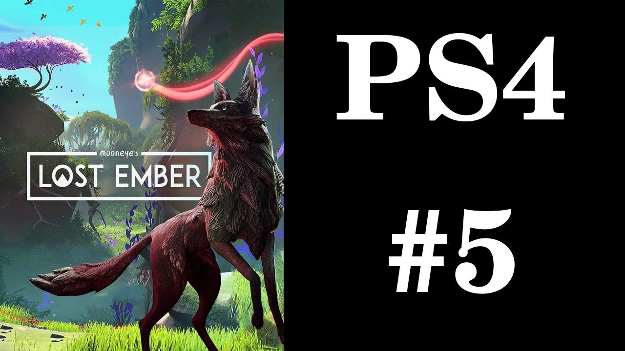 Lost Ember [PS4] - 5/Final - YouTube