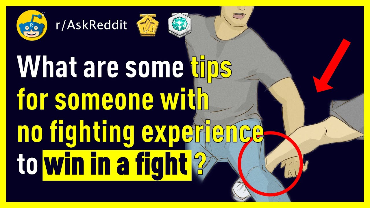 HOW TO WIN A FIGHT With No Fighting Experience r AskReddit YouTube how-to-win-a-fight-with-no-fighting-experience-r-askreddit-youtube