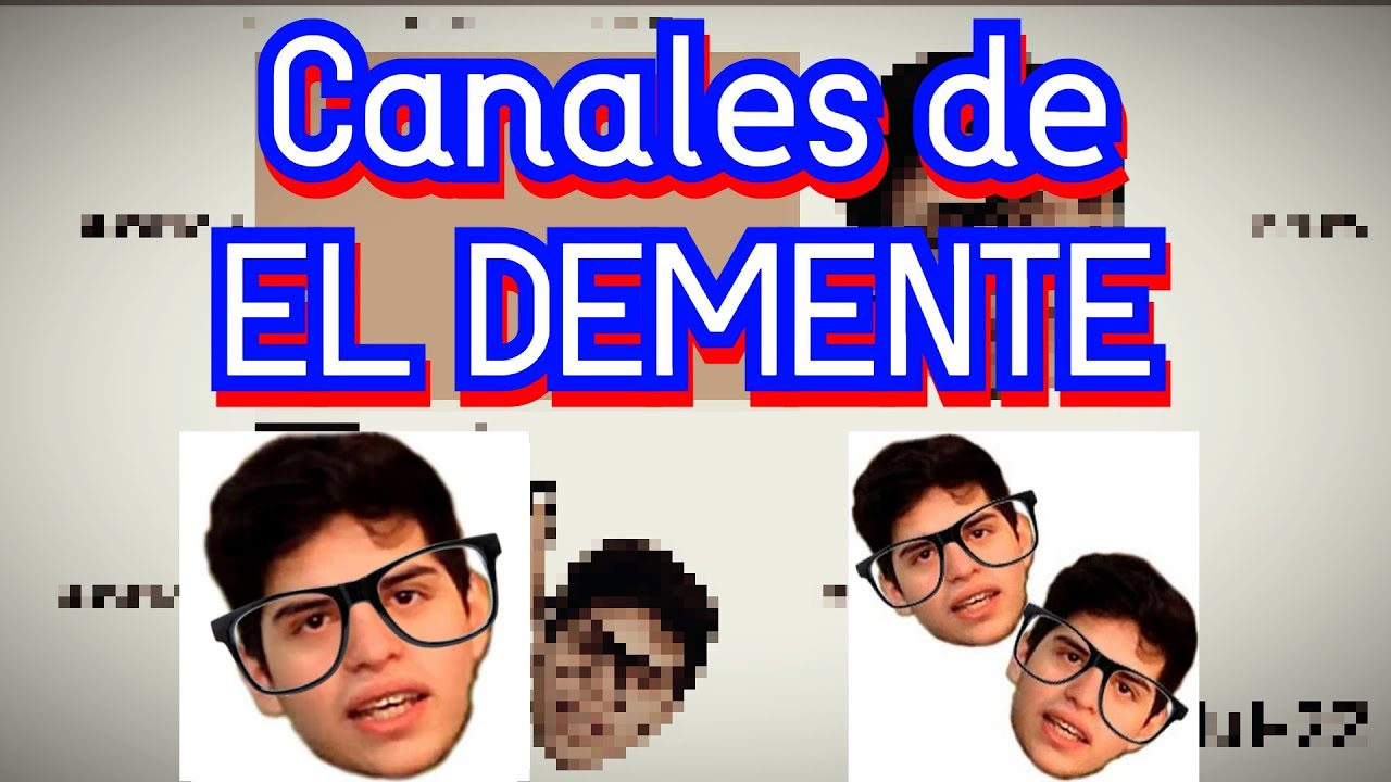 📊Todos los Canales de EL DEMENTE | 2019-2022 | Bars Loading📊 - YouTube