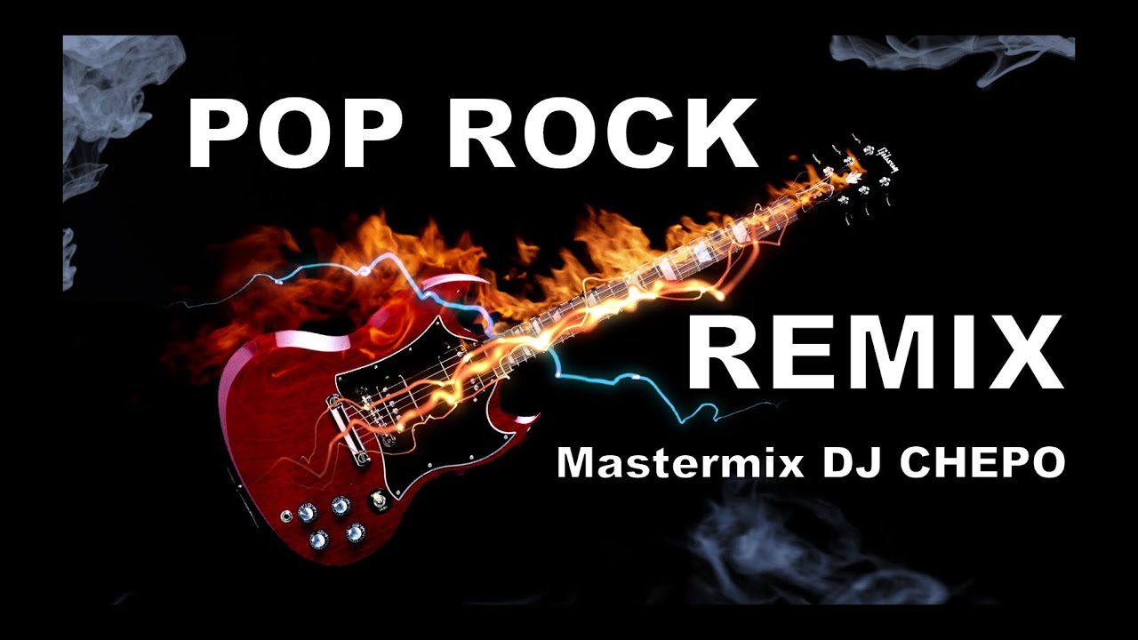 POP ROCK REMIX mastermix DJ CHEPO - YouTube