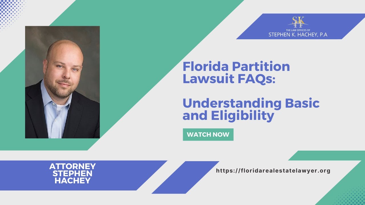 Florida Partition Lawsuit FAQs: Understanding Basics & Eligibility ...