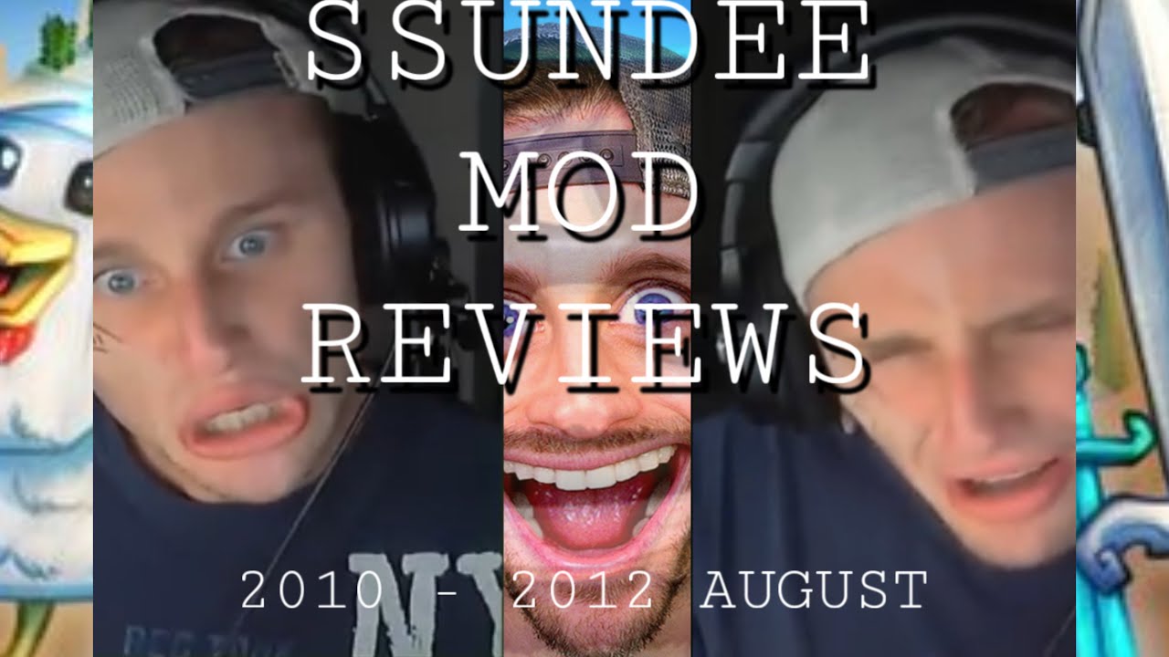 THE HISTORY OF SSUNDEE MOD REVIEWS (2010 - 2012 August) - YouTube