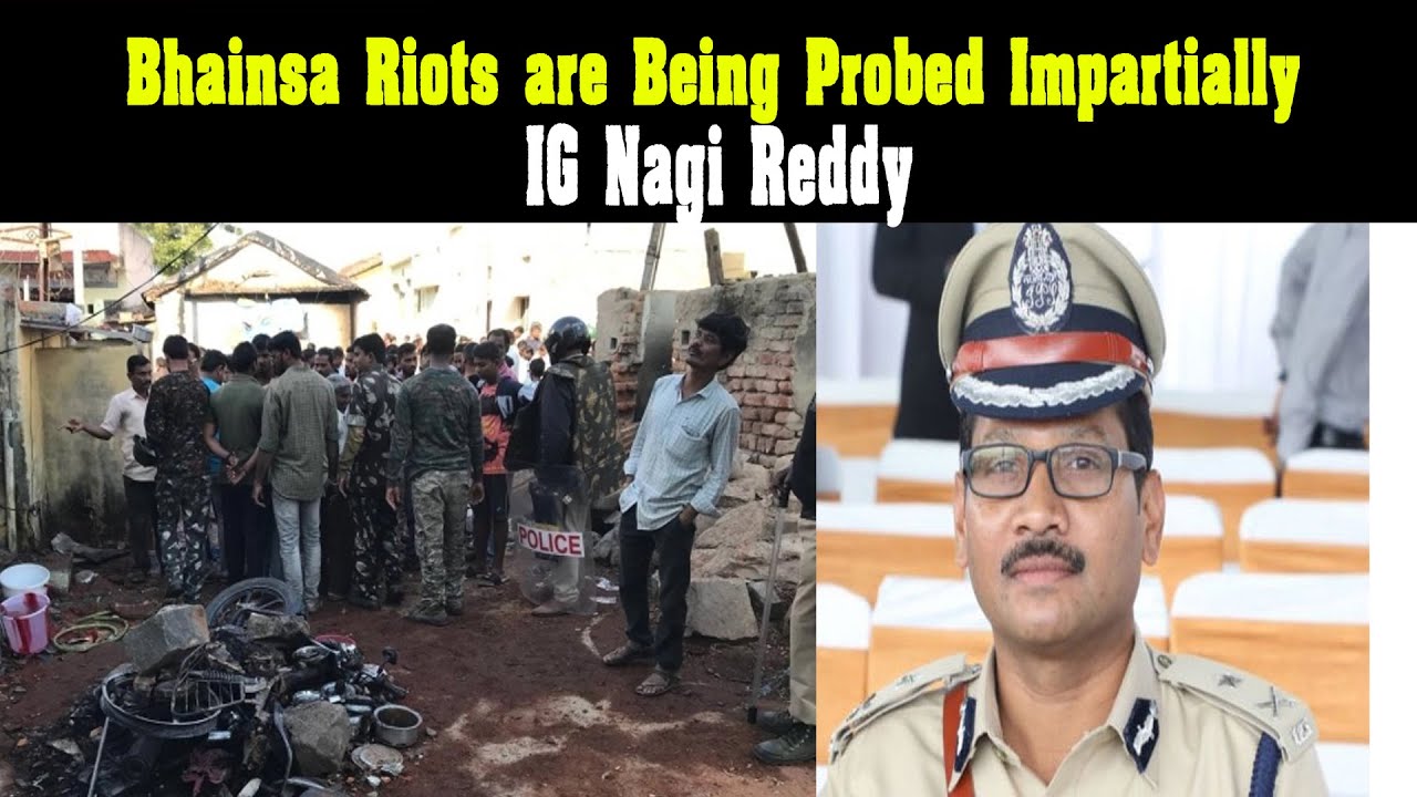 Bhainsa Riots are Being Probed Impartially: IG Nagi Reddy | BBN NEWS ...
