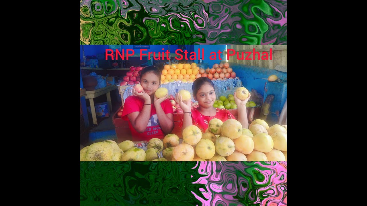 RNP Fruit Stall at Puzhal - Fresh Fruits With Quality . Ph : 87782 ...