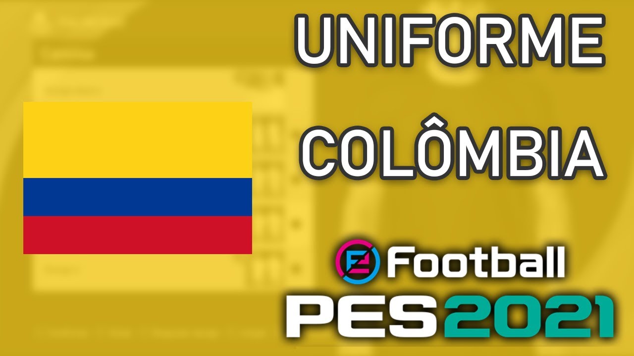 PES 2021 - Uniformes/kits Colômbia/Colombia (21) Xbox - YouTube
