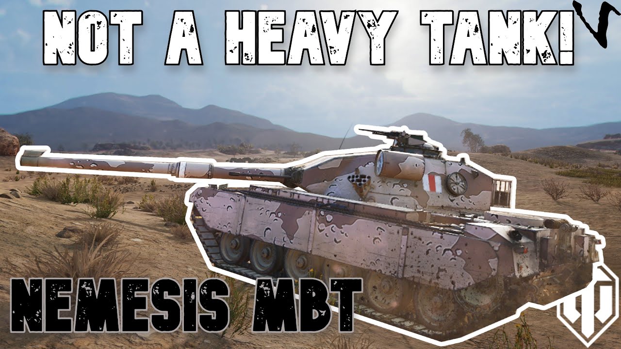 Nemesis MBT - Not A Heavy Tank: Worth It After Buff?: WoT Console ...