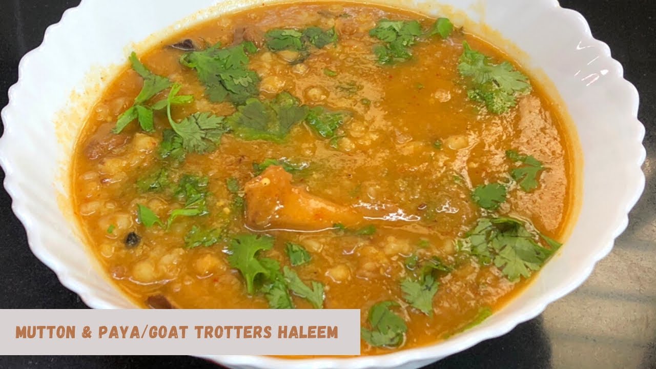 Mutton Haleem Recipe | Mutton & Paya Haleem/Daleem | Goat Trotters ...
