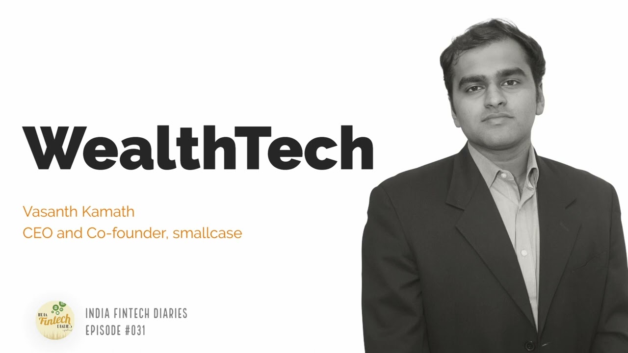 EP031 - WealthTech - In conversation with Vasanth Kamath, CEO & co-founder, smallcase - YouTube