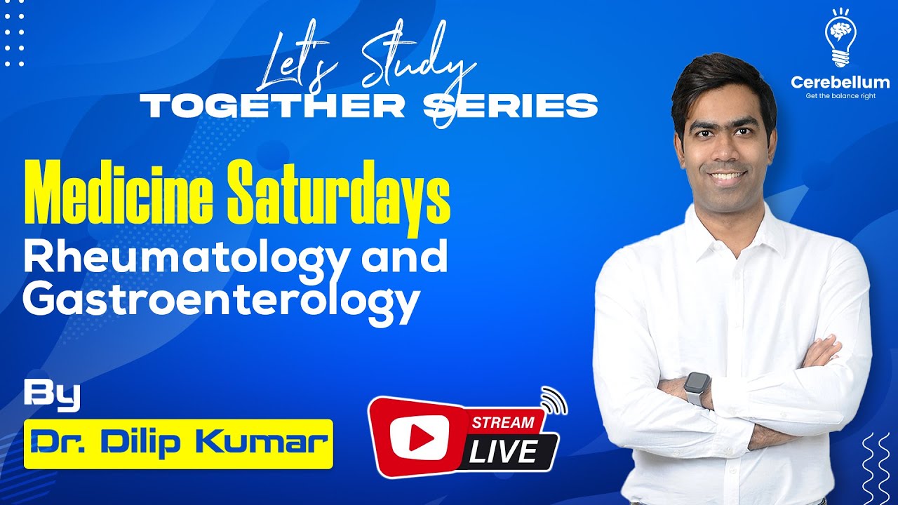 Rheumatology & Gastroenterology by Dr. Dilip Kumar | Medicine Saturdays| Let's Study Together ...