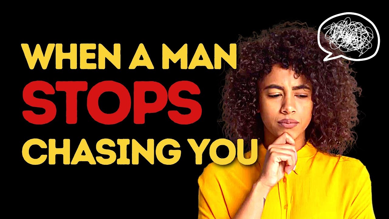 What to Do When a Man Stops Chasing You: A Step-by-Step Guide - YouTube
