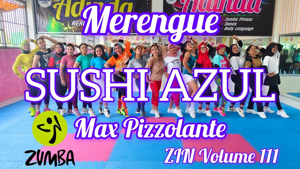 ZIN 111 SUSHI AZUL - MERENGUE - MAX PIZZOLANTE - ZIN VOLUME 111 - ZUMBA ...
