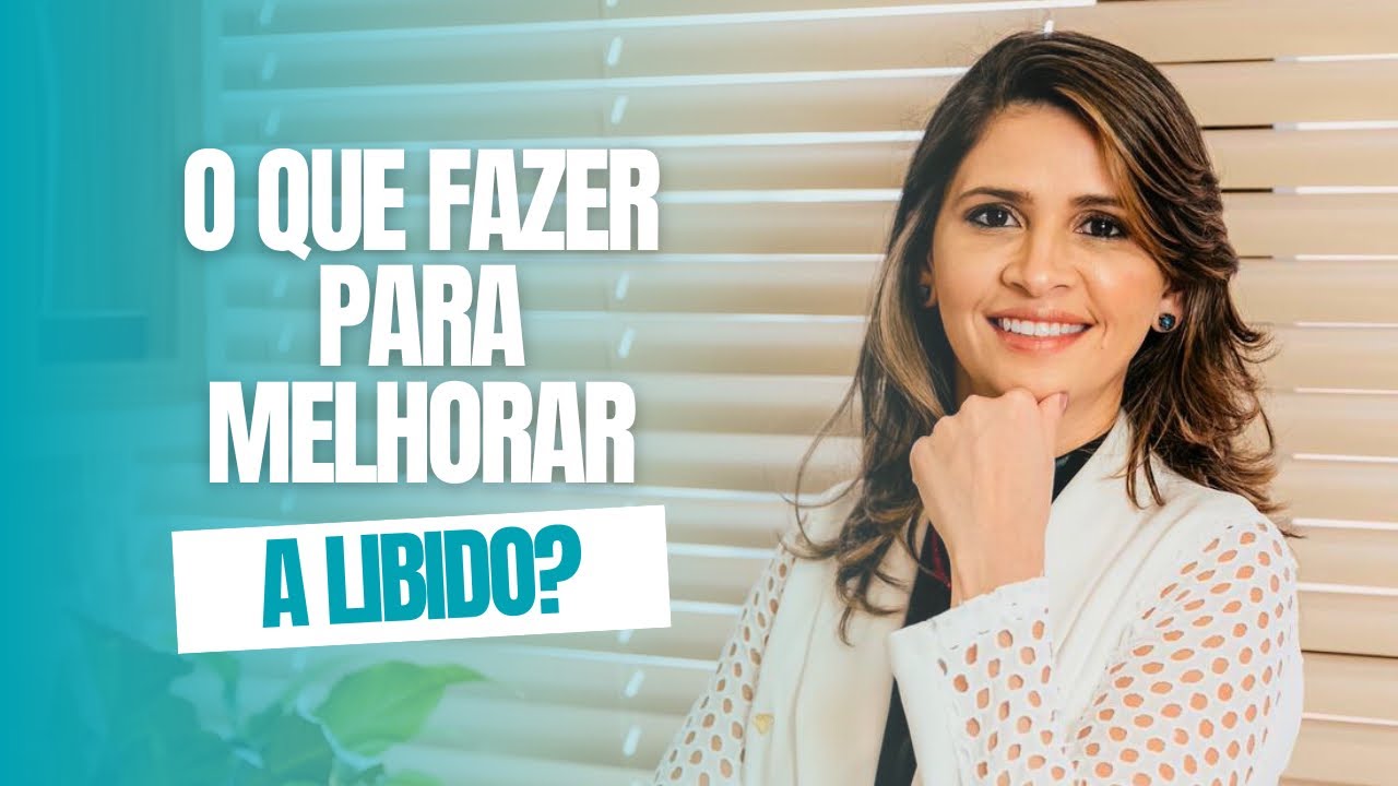 O que fazer para melhorar a libido? - YouTube