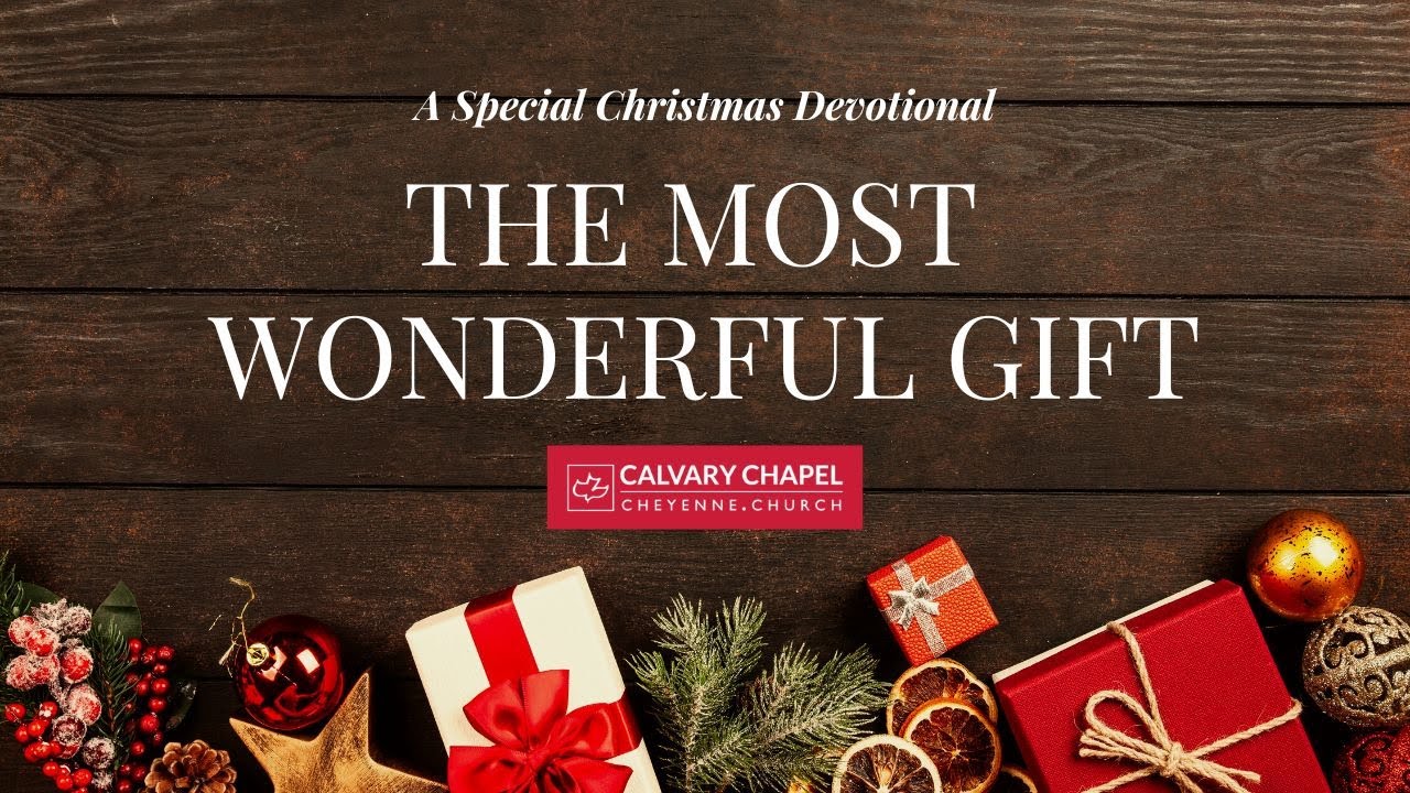 The Most Wonderful Gift - A Christmas Devotional - YouTube