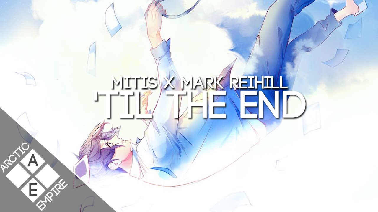 MitiS - 'Til The End (Mark Reihill Remix) - YouTube
