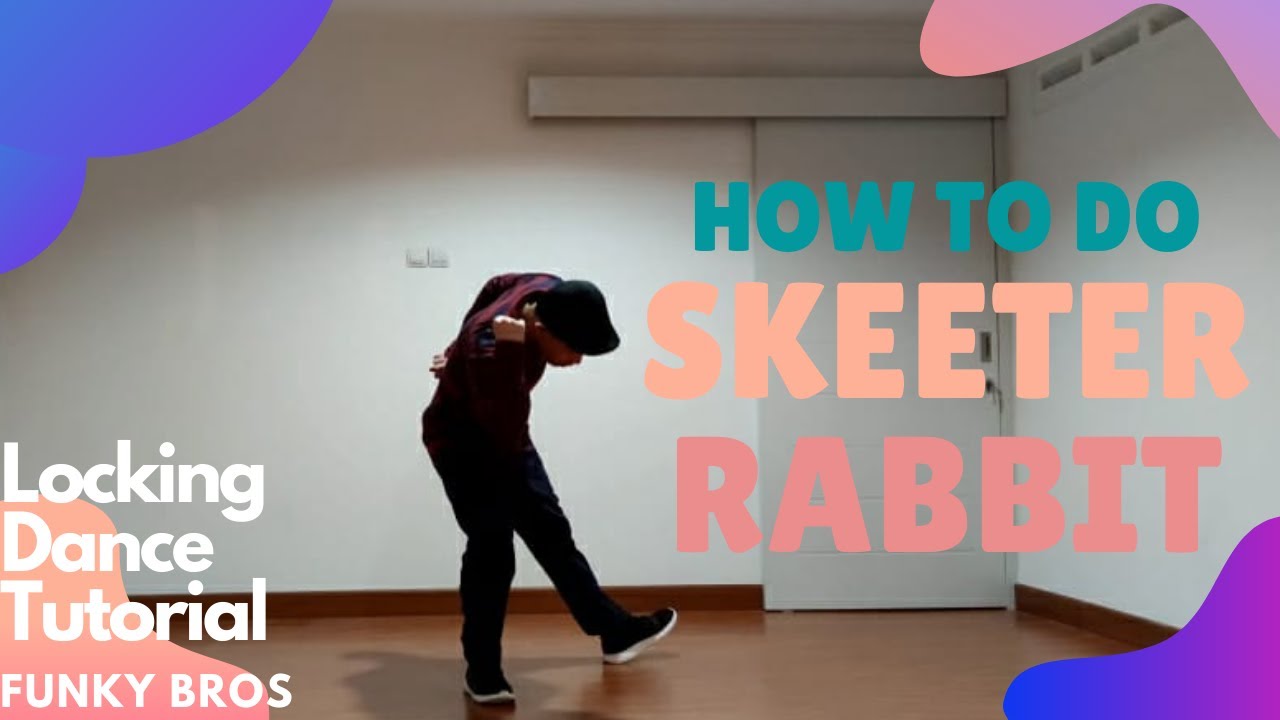 LOCKING DANCE [Skeeter Rabbit Tutorial + 3 Variations] How to do it ...