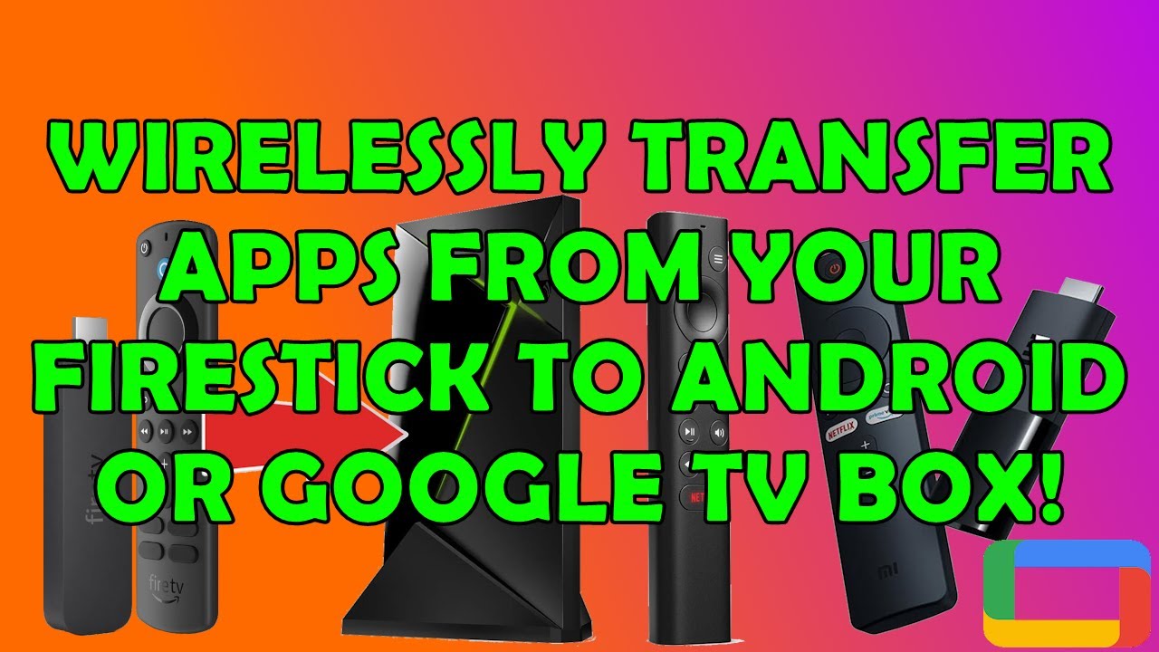 How To Transfer Apps Wirelessly From Your Firestick To Your Android or ...