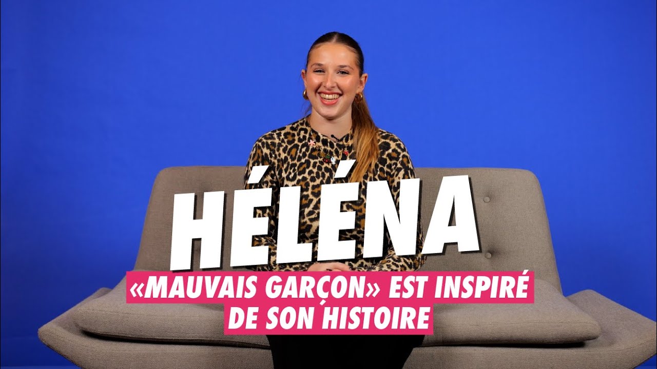 Héléna nous parle de son nouveau titre "Mauvais garçon" - YouTube