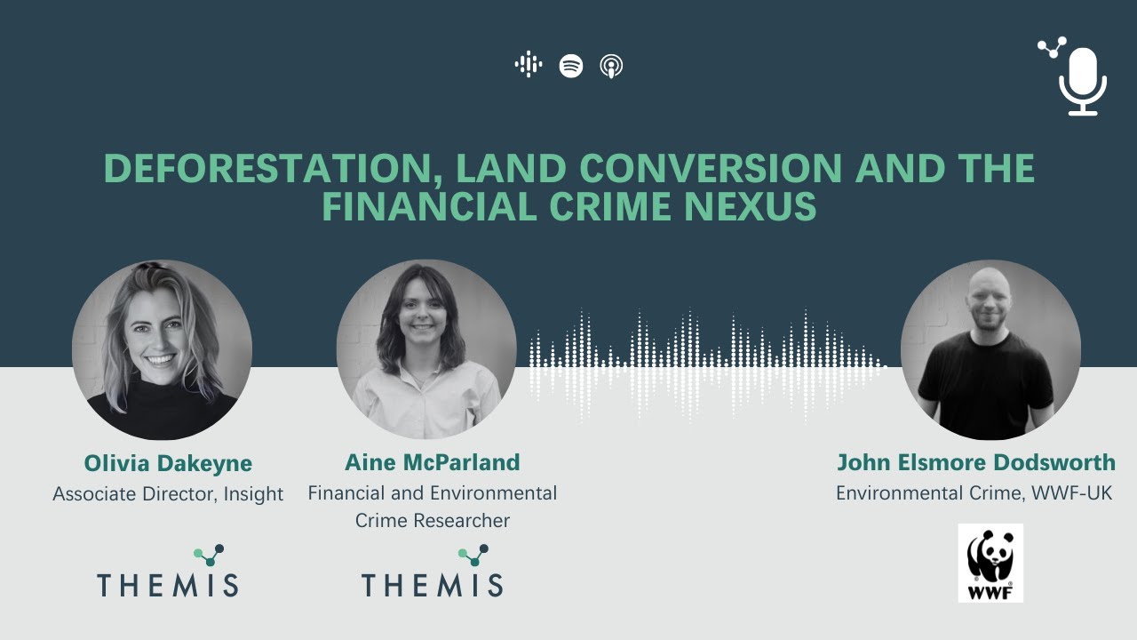 Themis and WWF: Deforestation, Land conversion and the Financial Crime ...
