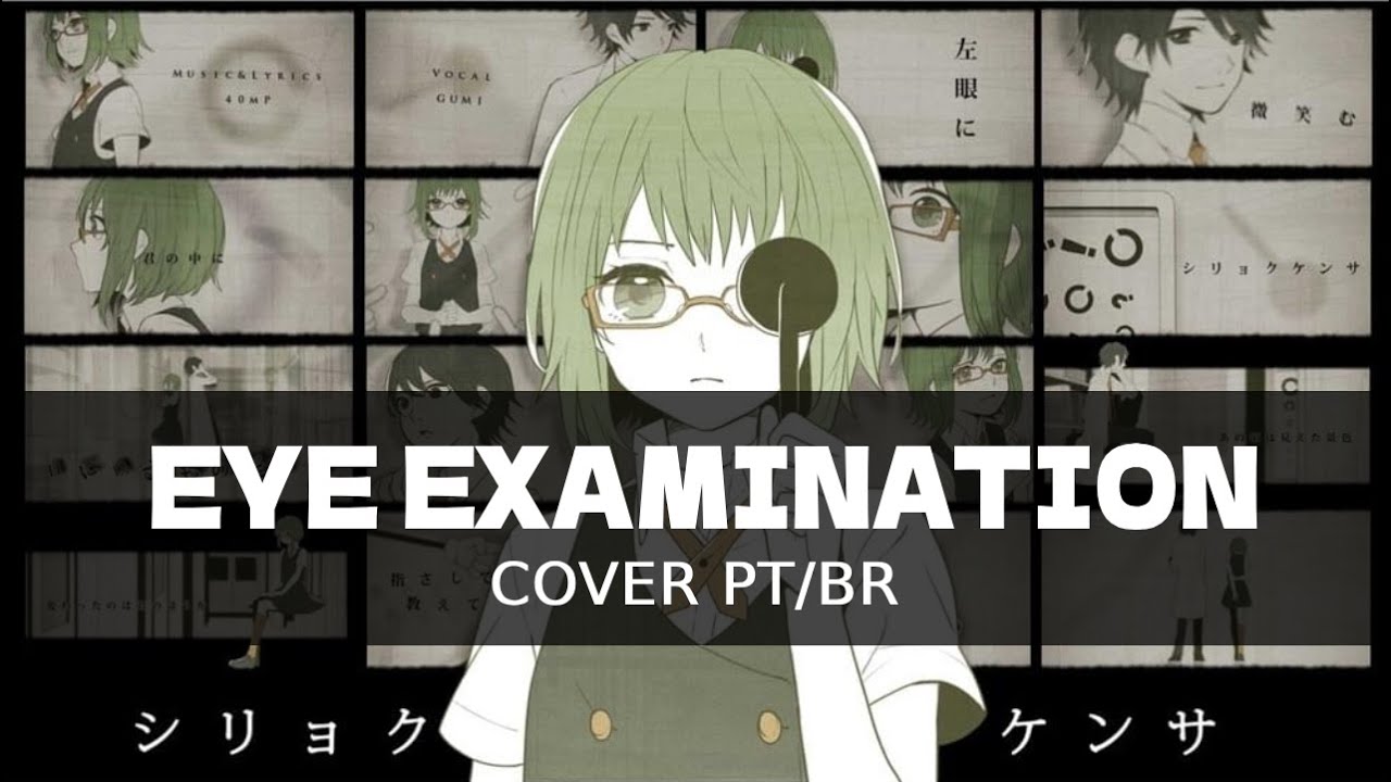 【T2K's】Eye Examination【Cover Pt-Br】 - YouTube