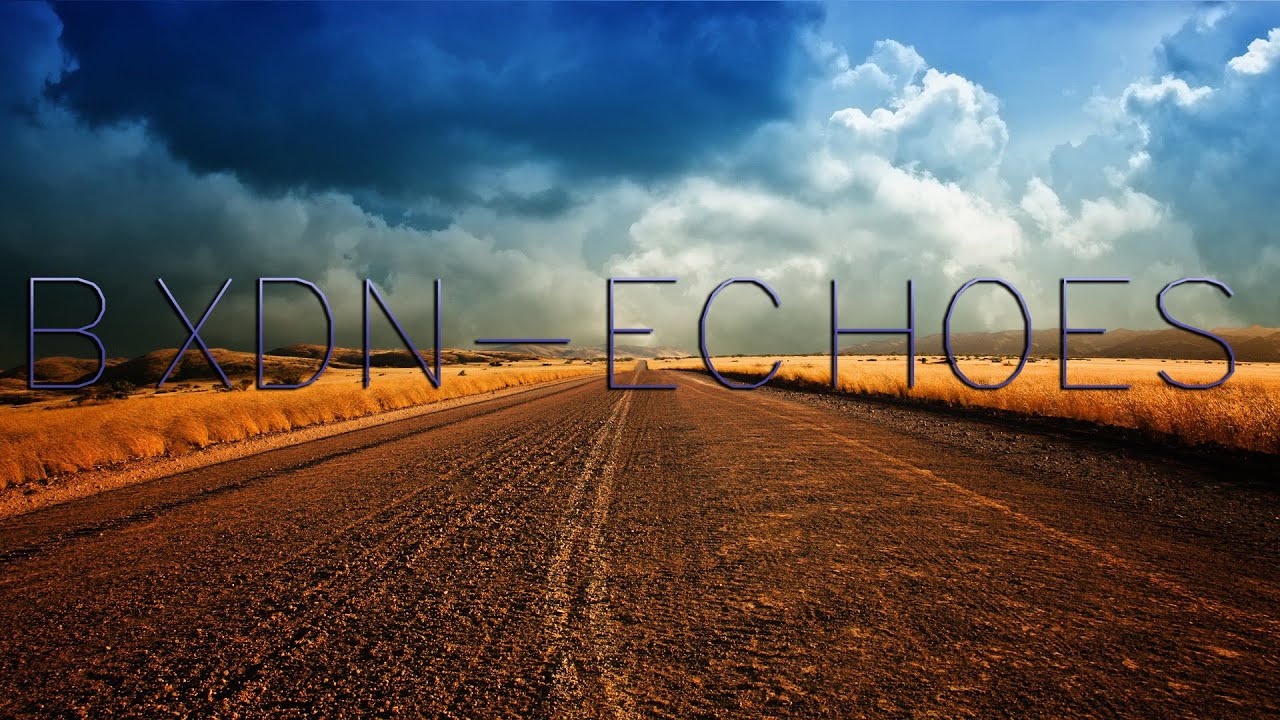 BXDN - Echoes - YouTube