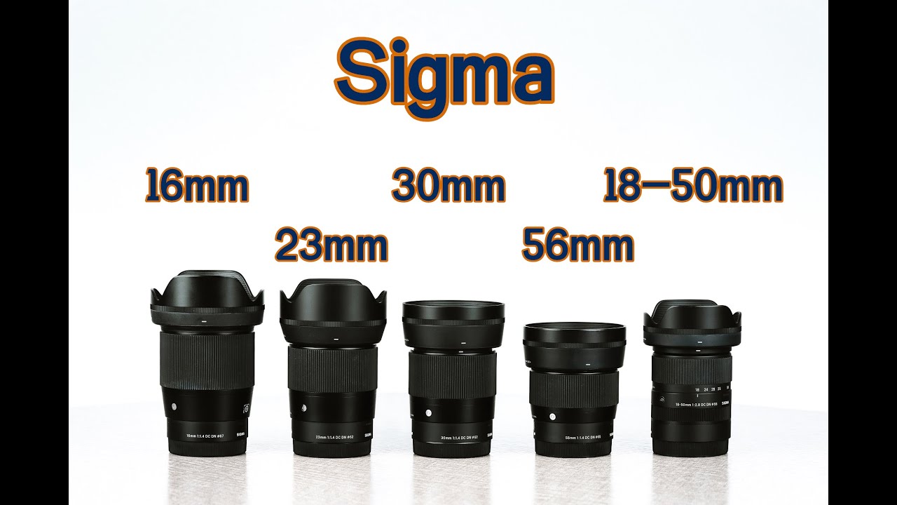 全面盘点Sigma适马四剑客（16mm、23mm、30mm、56mm）及18-50mm F2.8 DC DN - YouTube
