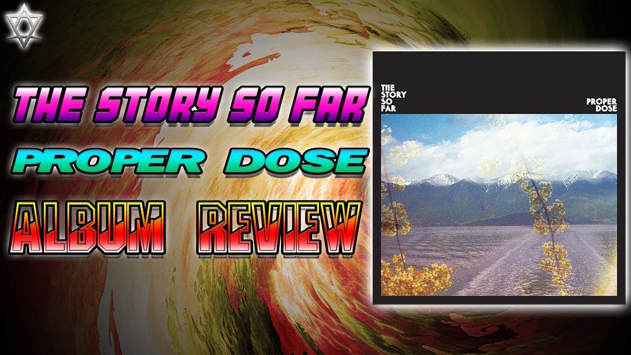 The Story So Far - Proper Dose - Album Review! - YouTube
