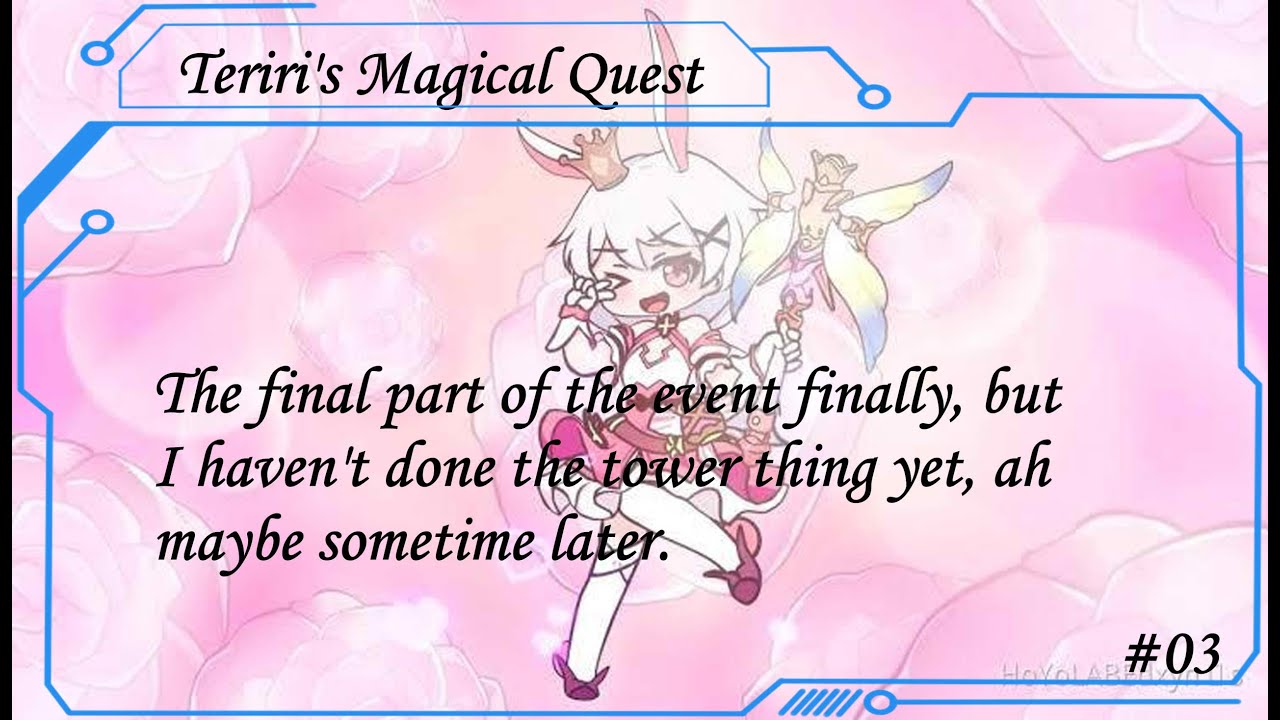 Honkai Impact 3rd Part II ~ EVENT ~ Teriri's Magical Quest #3 - YouTube