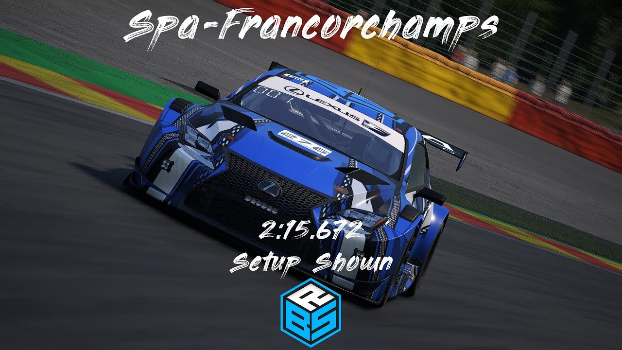 Marcus Sjöberg┃Lexus RCF GT3┃Spa┃2:15.672 | + Setup | Assetto Corsa ...