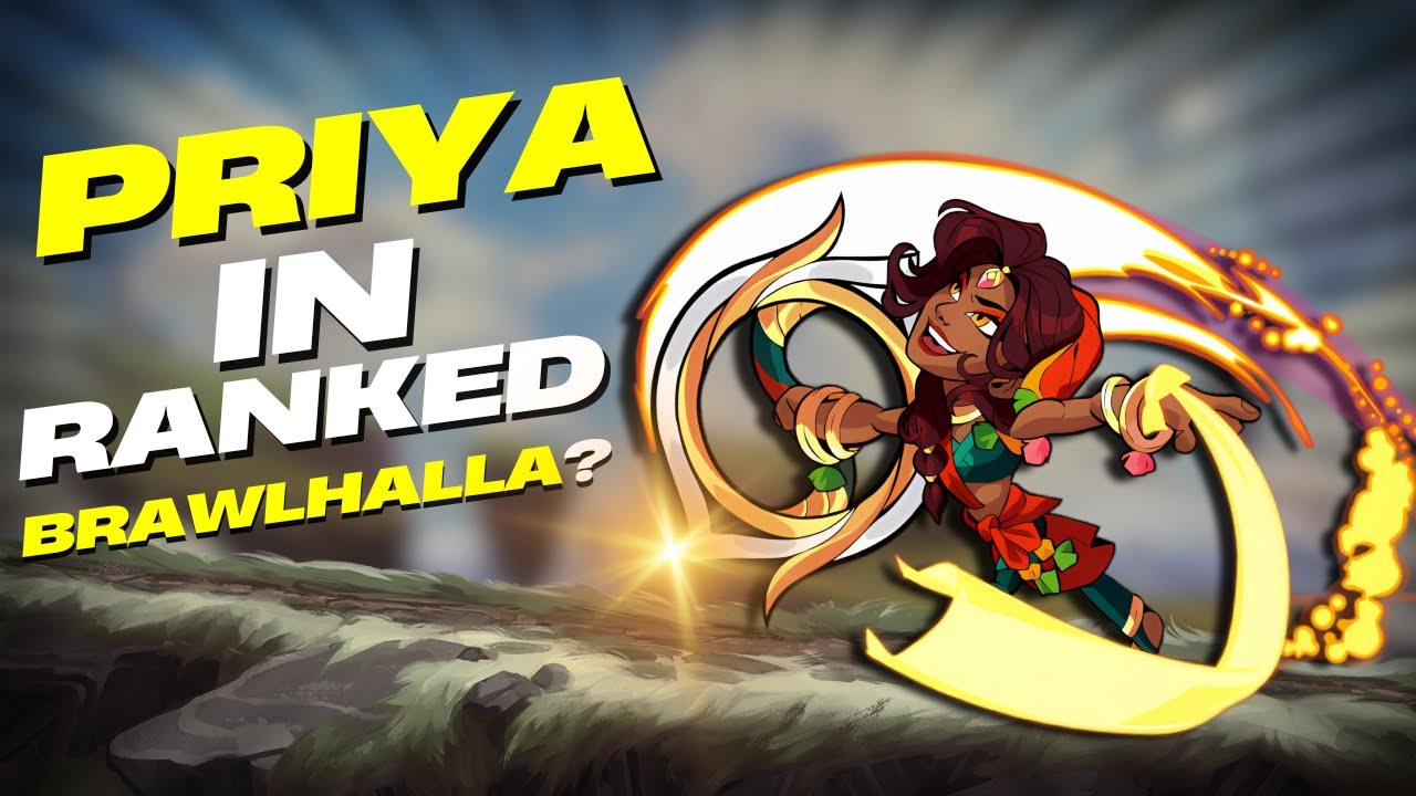 I Am Convinced... Priya Is INSANE in Ranked Brawlhalla! 🤯🔥 - YouTube