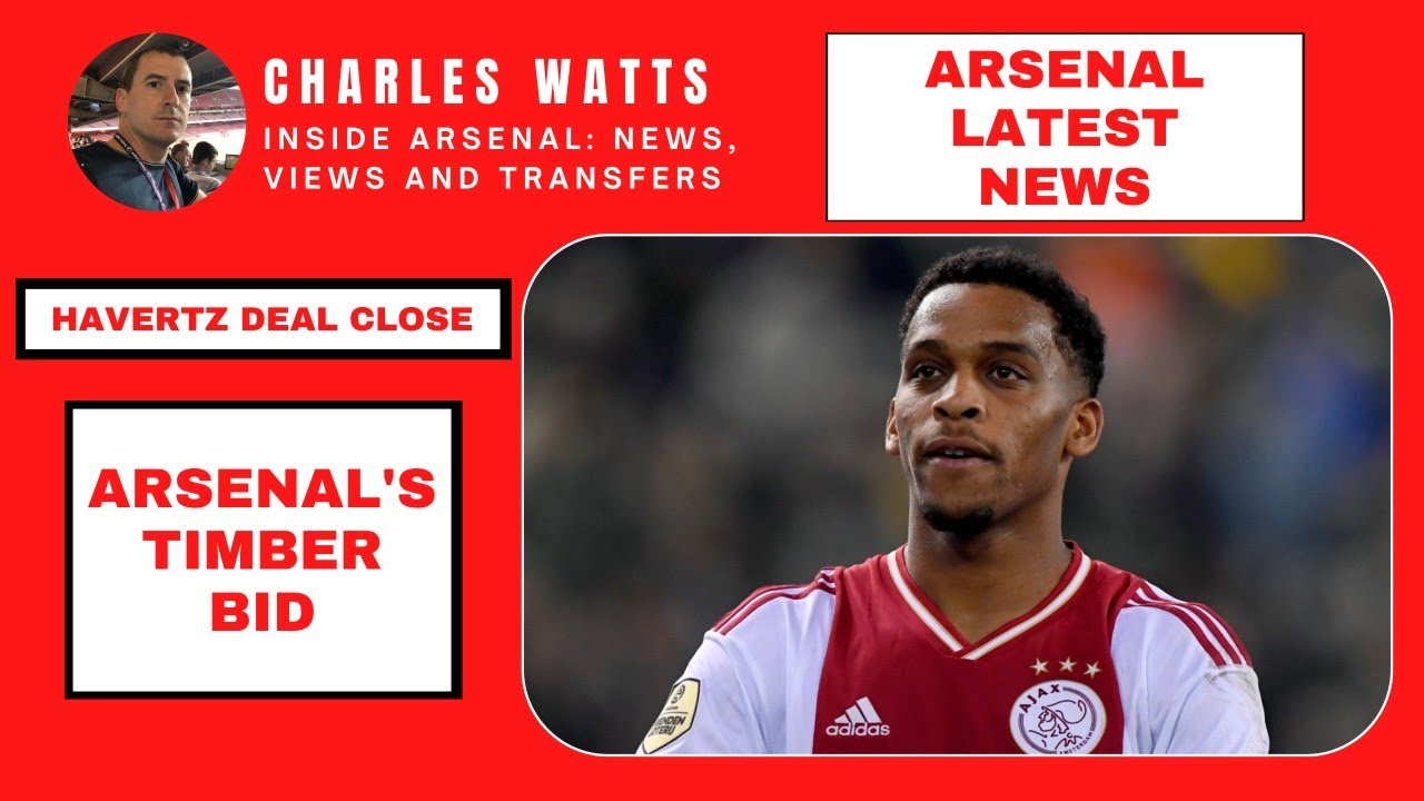 Arsenal latest news: Jurrien Timber bid | Havertz deal close | Rice ...