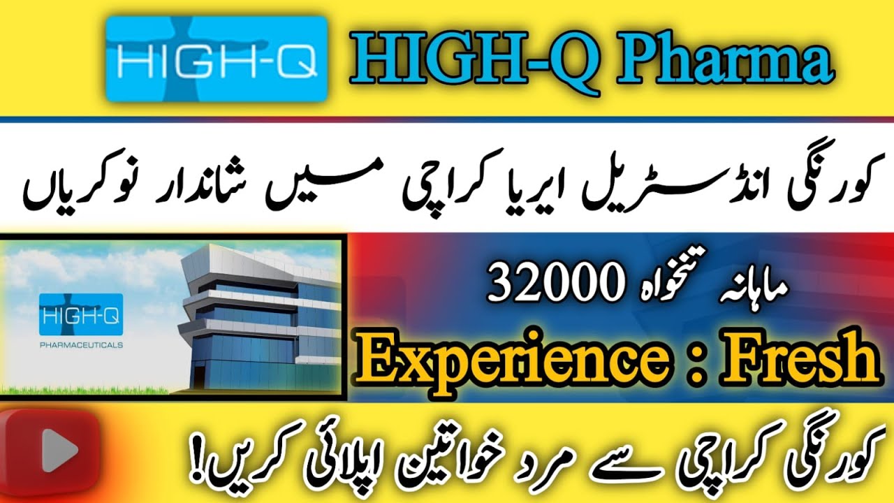 "Latest Jobs in HIGH-Q Pharma 2025 | New Vacancies in Korangi ...