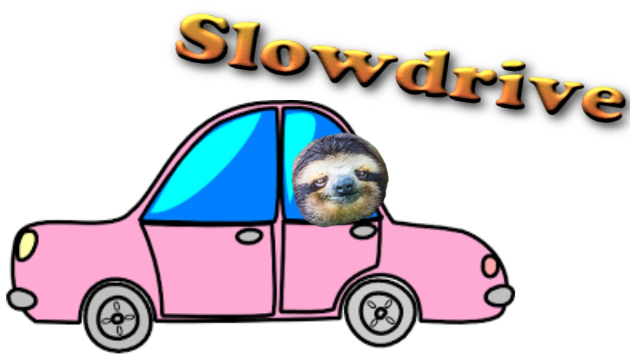 SLOTH'S SHOULDENT DRIVE! // Slowdrive - YouTube