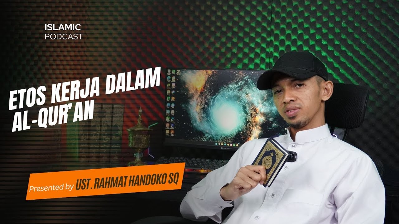 ETOS KERJA DALAM AL-QUR'AN PART I | Ust. Rahmat Handoko, SQ - YouTube